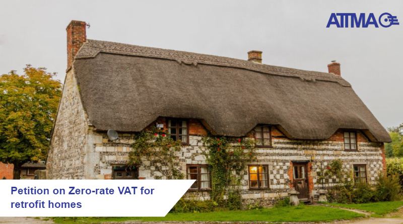 ATTMA | Petition On Zero-rate VAT For Retrofit Homes