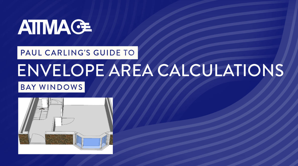 ATTMA | Envelope Area Calculations - Bay Windows