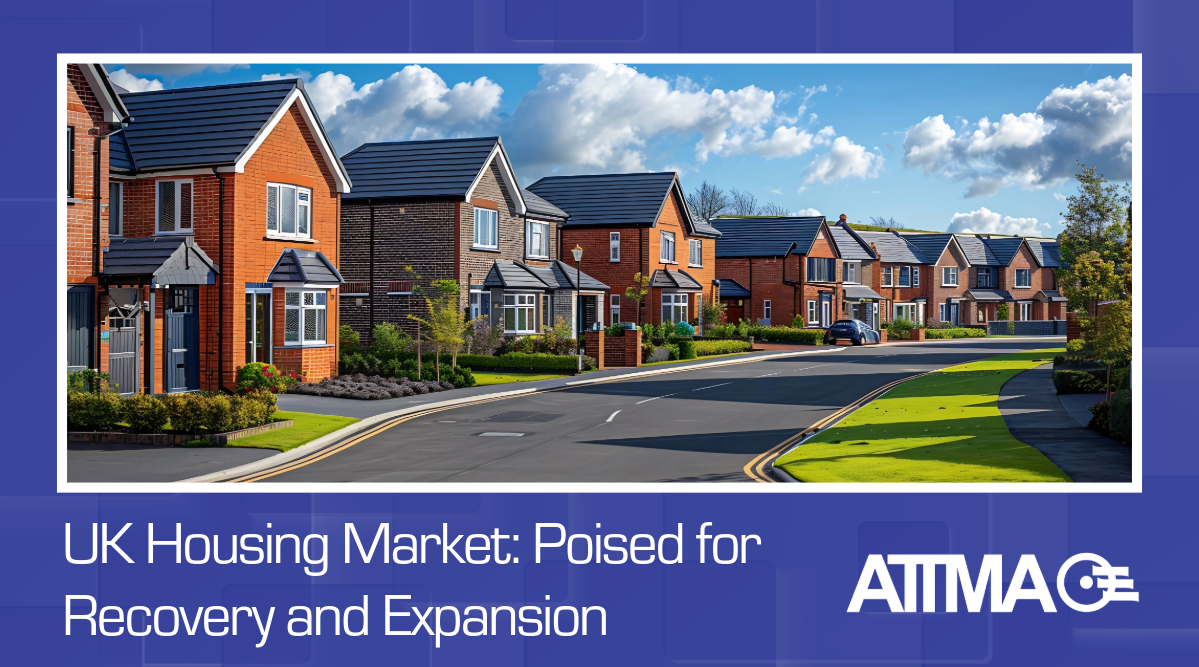 ATTMA | UK Housing Market: Poised For Recovery And Expansion