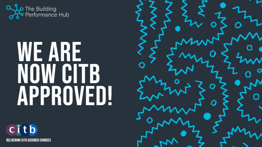 We Are Now CITB Approved | The Building Performance Hub