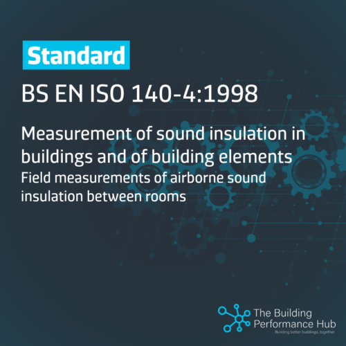 Sound Insulation BS EN ISO 140-4:1998 | The Building Performance Hub