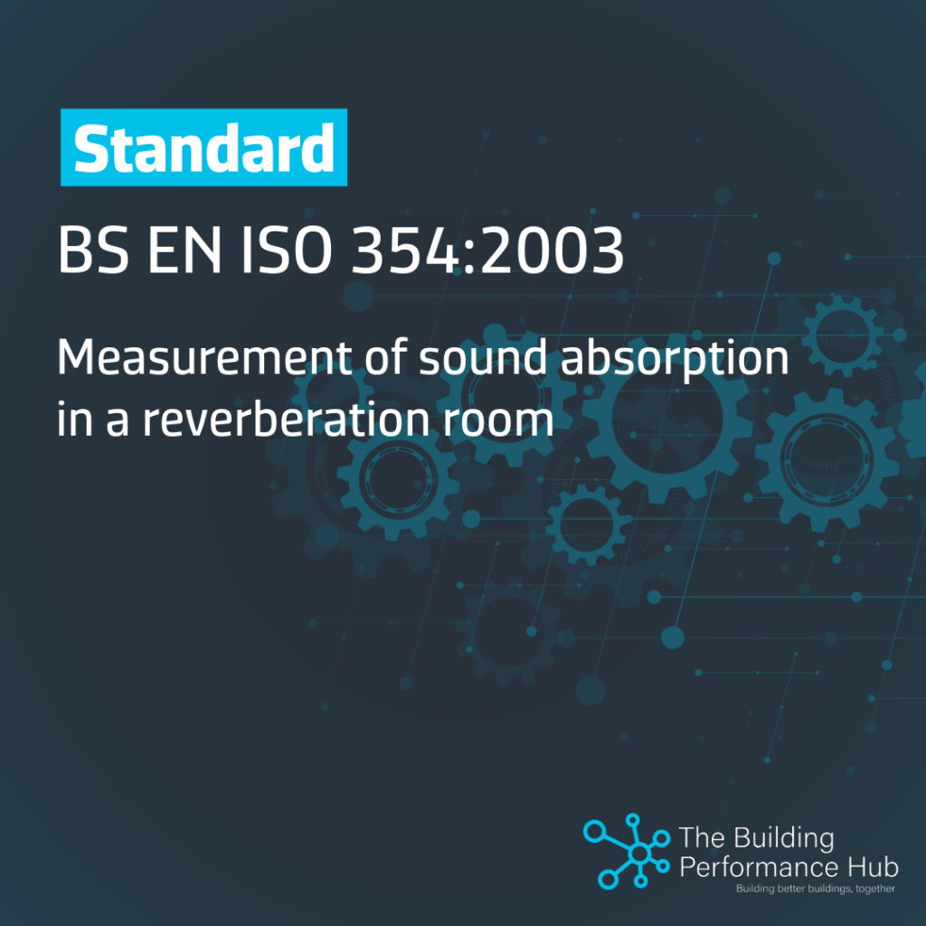Sound Insulation BS EN ISO 354:2003 | The Building Performance Hub